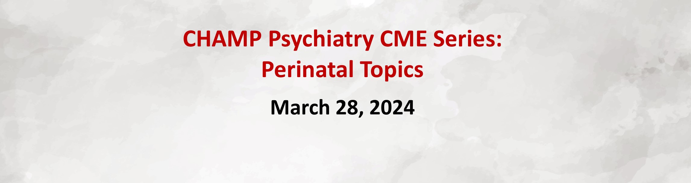 CHAMP Psychiatry CME Series- Perinatal Topics - Gary - Indiana ...